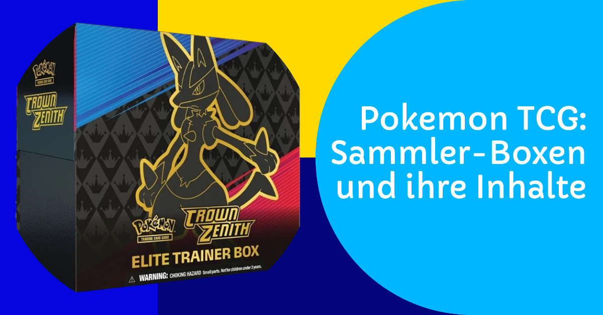 Pokemon TCG: Sammler-Boxen und ihre Inhalte – CardsRfun